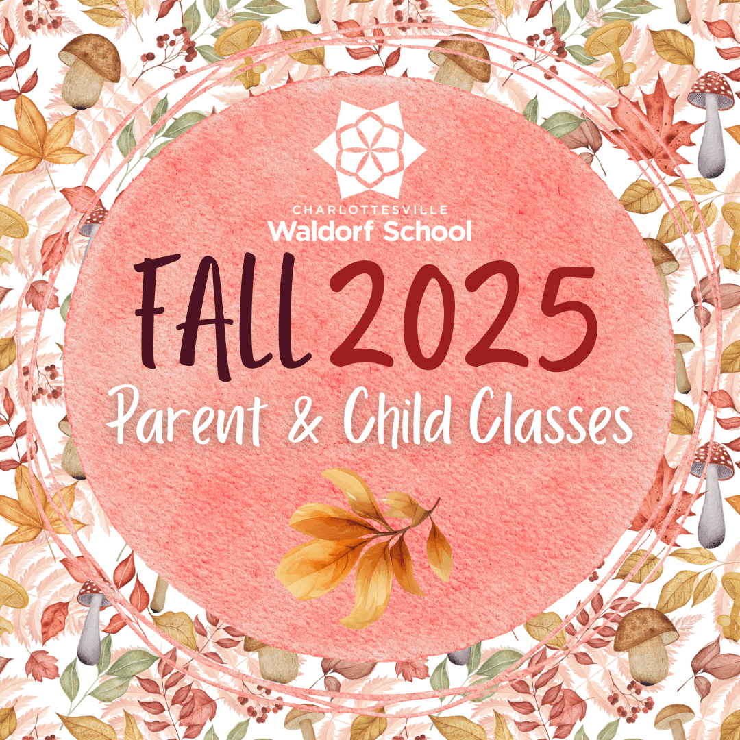 Parent and Child Classes – Charlottesville Waldorf School